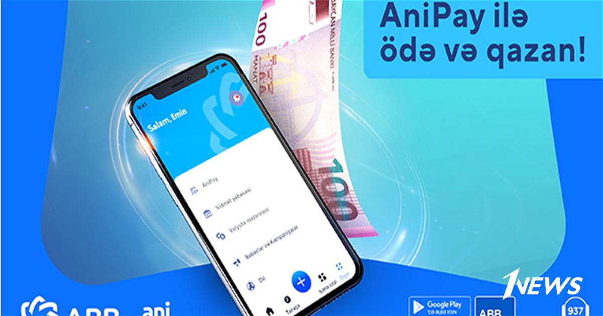 Плати и выигрывай с AniPay! | 1news.az | Новости