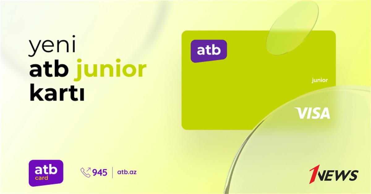 Azer Turk Bank представляет карту для детей atb Junior | 1news.az | Новости