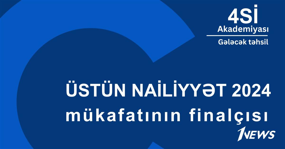 «Академия 4Sİ» вышла в финал «Премии за лучшие достижения 2024» | 1news.az | Новости