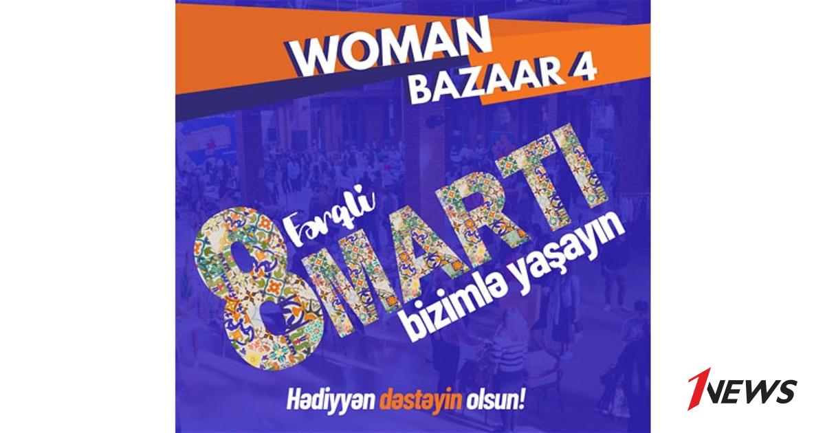 При поддержке PASHA Holding пройдет фестиваль «Woman Bazaar – Программа устойчивого развития 4 ...