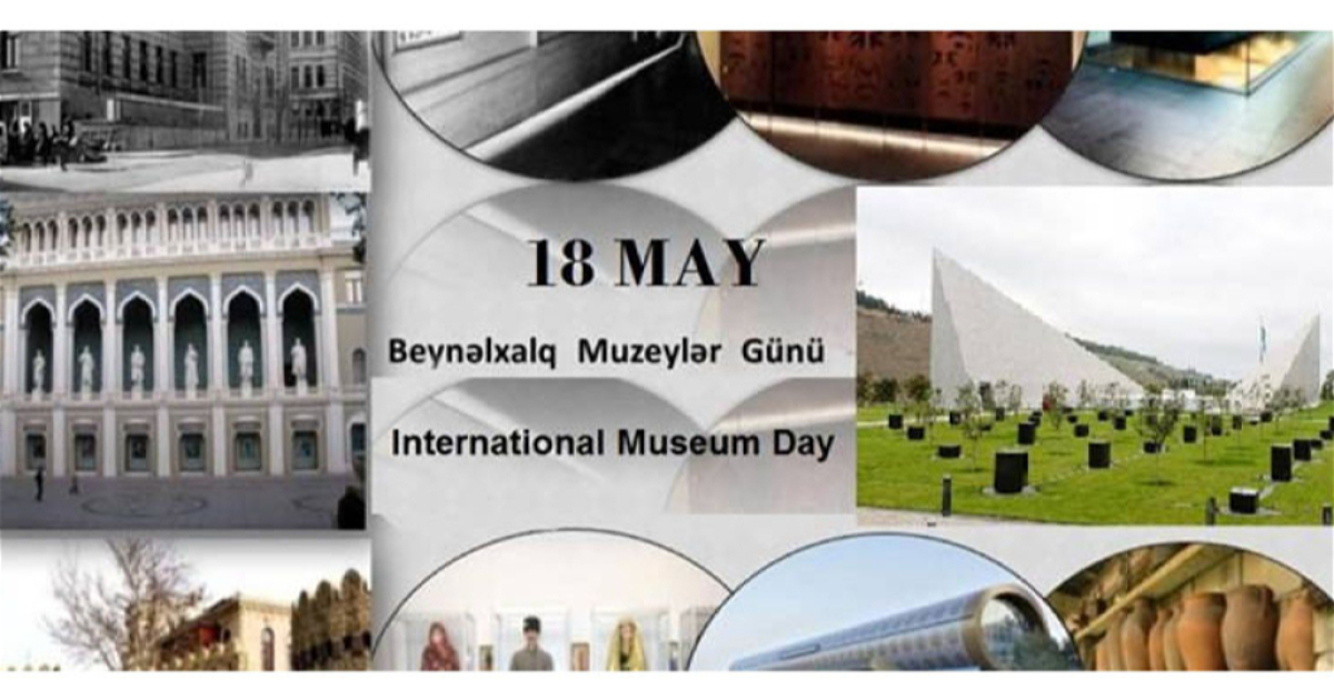 18 Мая - Международный день музеев - ФОТО | 1news.az | Новости